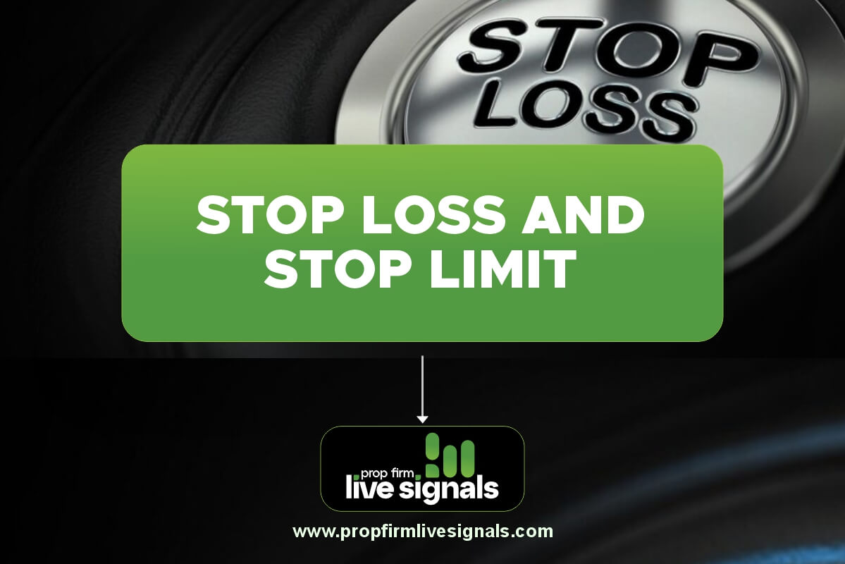 Difference Between Stop Loss and Stop Limit - Prop Firm Live Signals