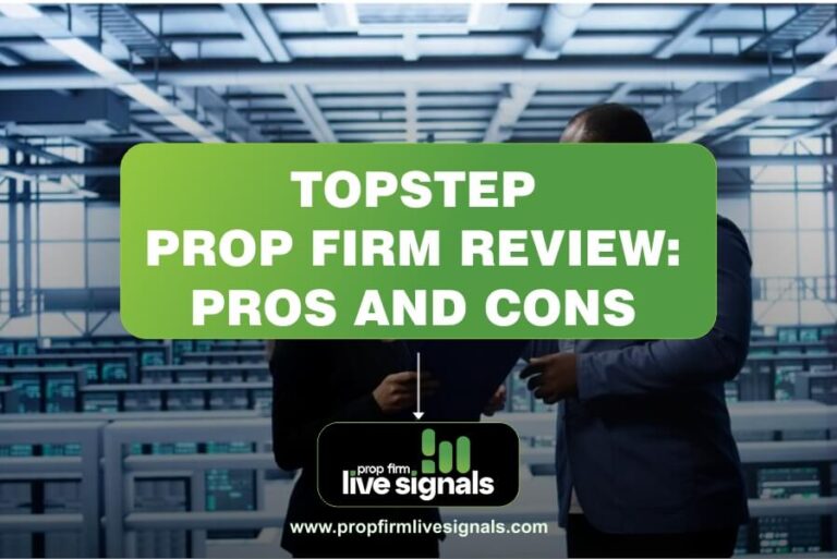 Topstep Prop Firm Review: Pros and Cons