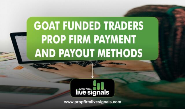 GOAT Funded Trader Payment and Payout Methods - Prop Firm Live Signals