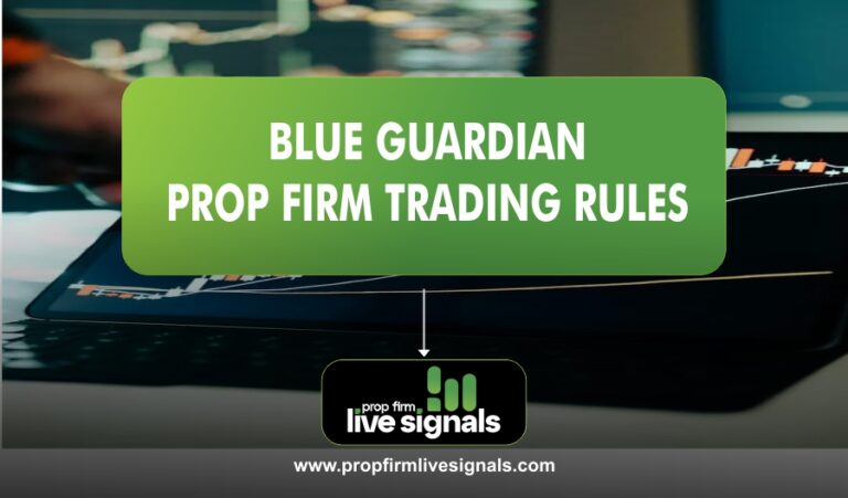 Blue Guardian Prop Firm Trading Rules - Prop Firm Live Signals