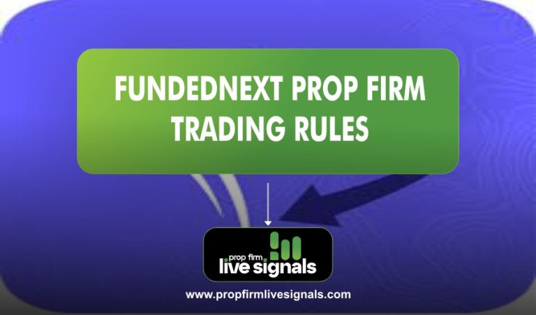 FundedNext Trading Rules - Prop Firm Live Signals