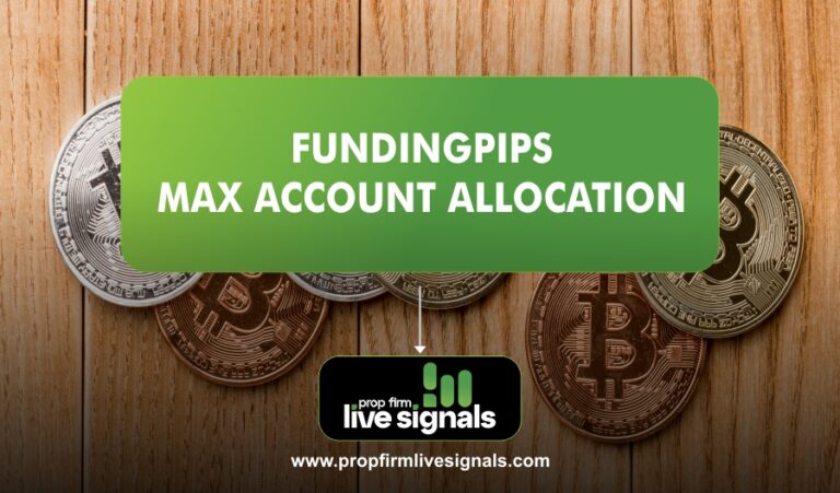 Fundingpips Max Account Allocation - Prop Firm Live Signals