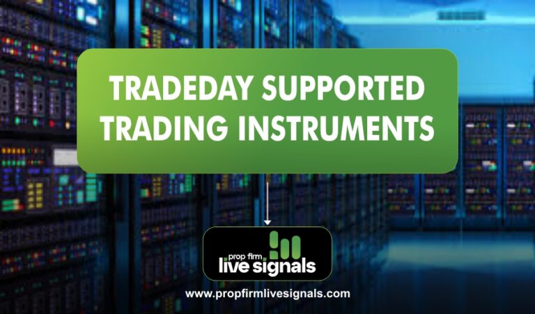 TradeDay Supported Trading Instruments - Prop Firm Live Signals